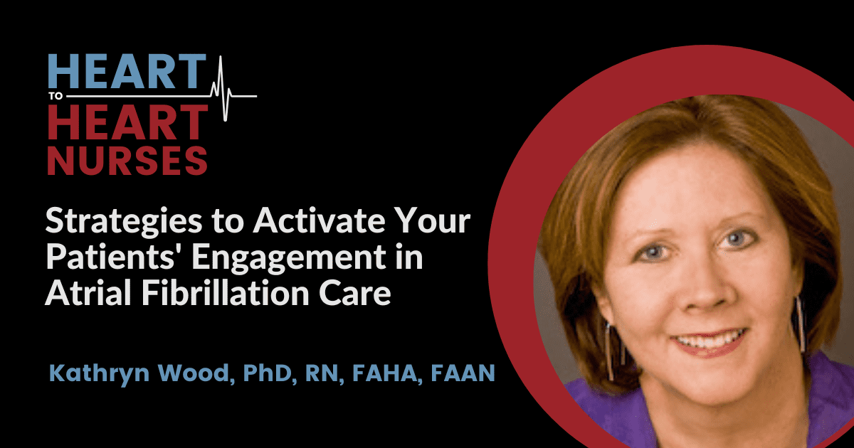Strategies to Activate Your Patients' Engagement in Atrial Fibrillation ...