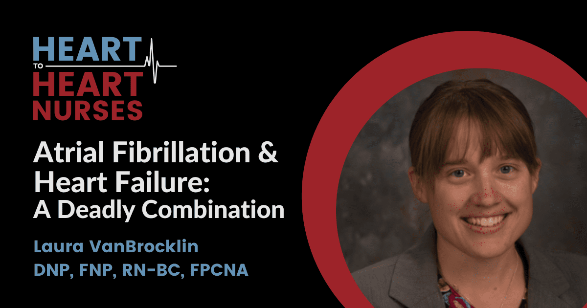 Atrial Fibrillation & Heart Failure: A Deadly Combination - PCNA
